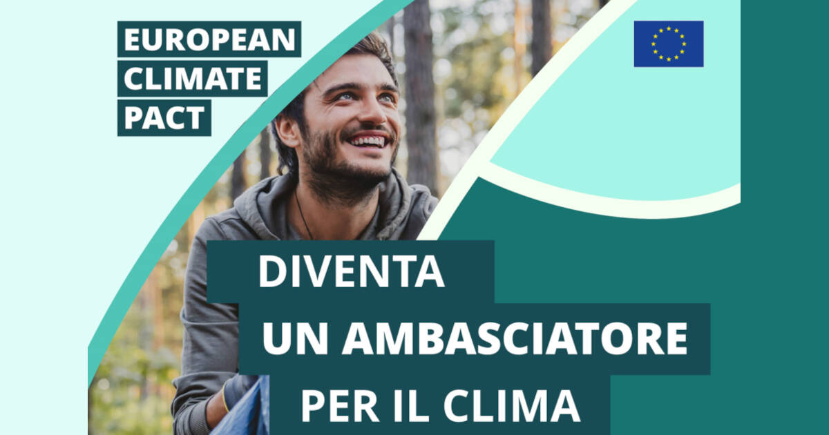 Nuovi Ambasciatori del Patto europeo per il clima, a breve la scadenza del bando - Caserta Notizie